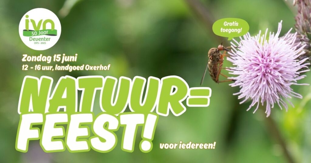 Natuur=Feest: zondag 15 juni op Landgoed Oxerhof - Deventer